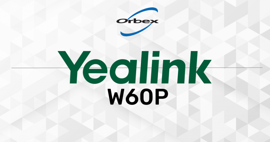 Yealink W60P - Orbex Solutions